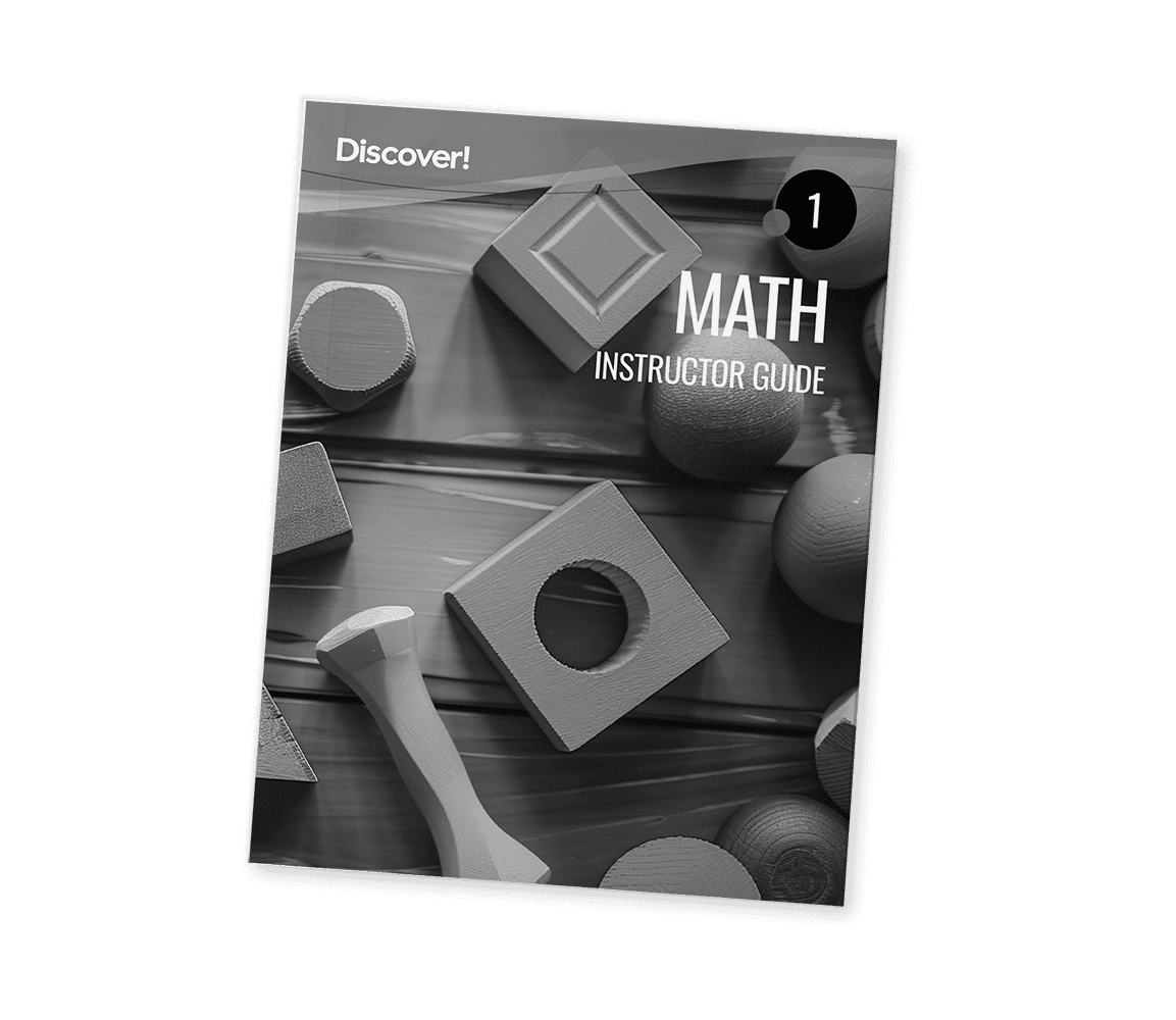 Discover! Math 1: Instructor Guide | Discover! K-8 Educational Curriculum